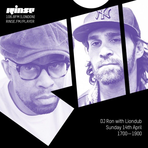 Stream DJ Ron with Liondub (New York) - 14th April 2019 by Rinse FM ...