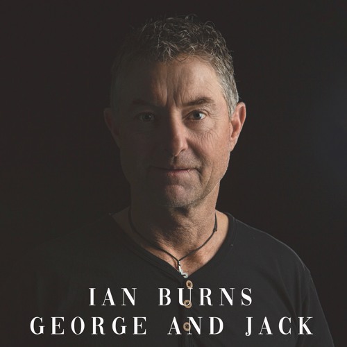 Stream Ian Burns - George And Jack by The Same Tune | Listen online for ...