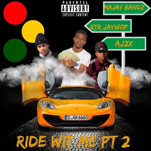 Stream Majay Bandz - Ride With Me Pt.2 ft. RTR Jay Wop, AJ2X | IG:@rtr ...
