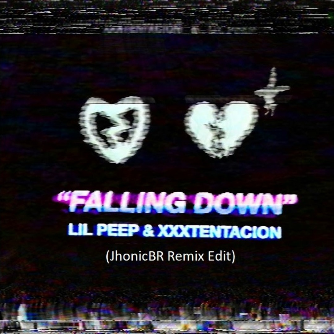 Stream Lil Peep And Xxxtentacion Falling Down Jhonicbr Remix Edit By 5058