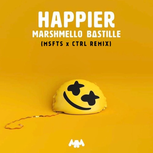 Stream Happier (MSFTS X Ctrl Remix) - Marshmello X Bastille by 5AM ...