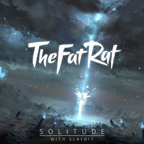 Stream TheFatRat & Slaydit - Solitude by Slaydit | Listen online for ...