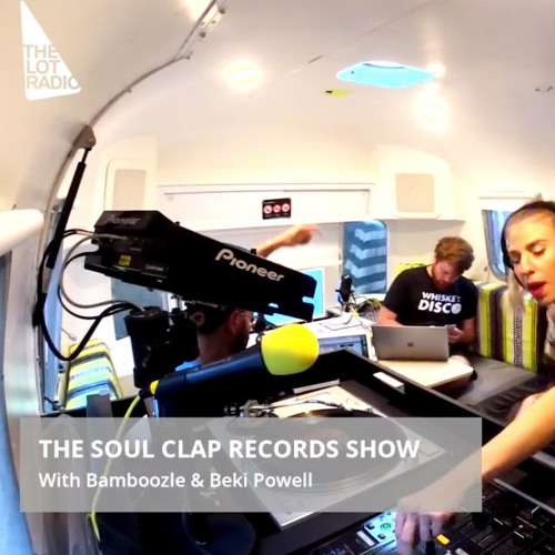 Stream The Soul Clap Records Show with Bamboozle & Beki Powell 4/9/19 ...