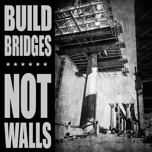Stream Build Bridges, Not Walls by AcoustiSketch | Listen online for ...