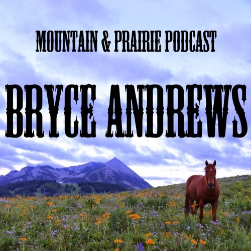 Stream episode Bryce Andrews - People, Predators, and the American West ...