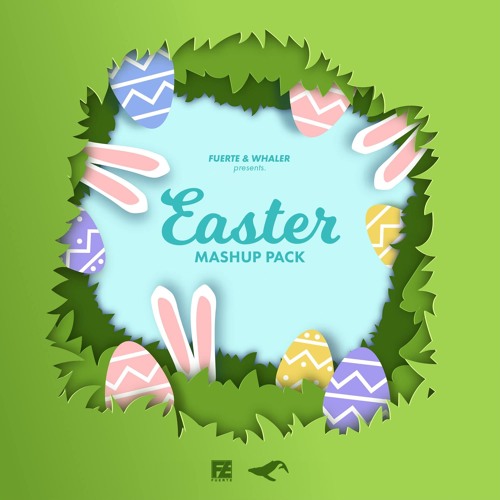 Stream Fuerte & Whaler - Easter MashUp Pack 2019 by FuerteEdits ...