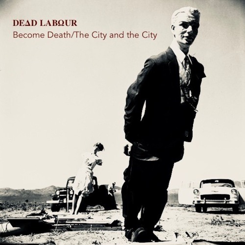 Stream The City And The City by DEAD LABOUR | Listen online for free on ...