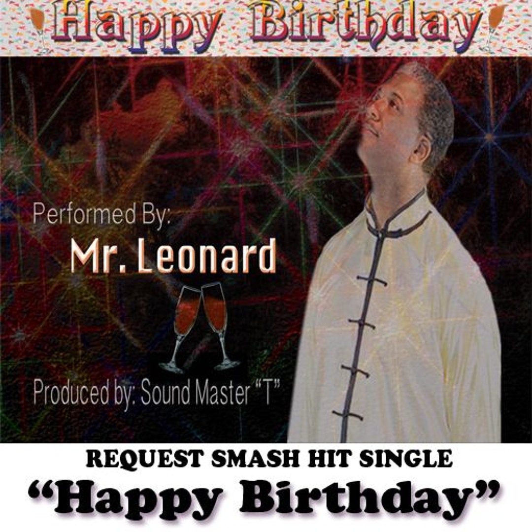 Stream Mr Leonard - Happy Birthday (Master) by Mr Leonard | Listen ...