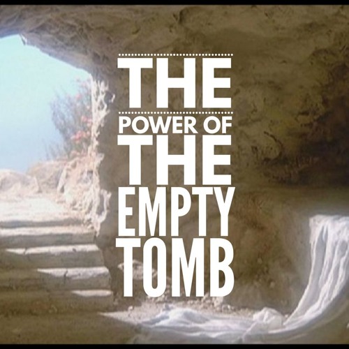 Listen to playlists featuring The Power Of The Empty Tomb - Senior ...