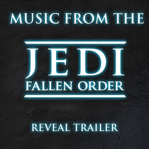 Stream Star Wars Jedi Fallen Order - Reveal Trailer Music by Venator ...