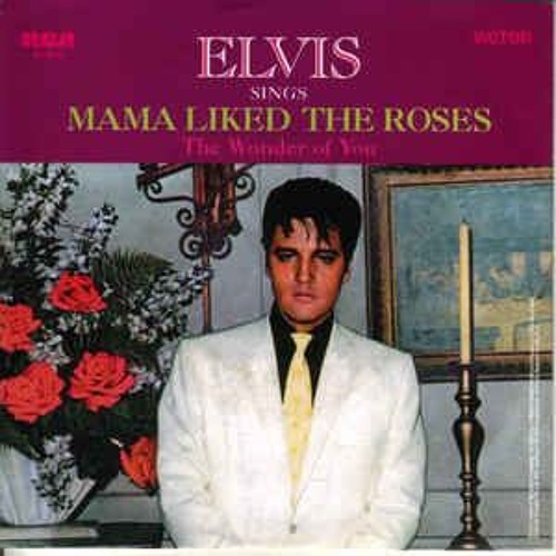 Stream Mama Liked The Roses Elvis Presley 2019 By Adam GaŁka Listen