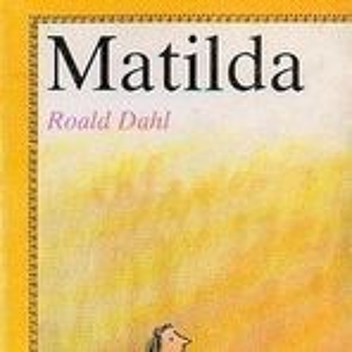 Stream Fragmento 'Matilda' de Roald Dahl. by Graciela Oliveira | Listen ...