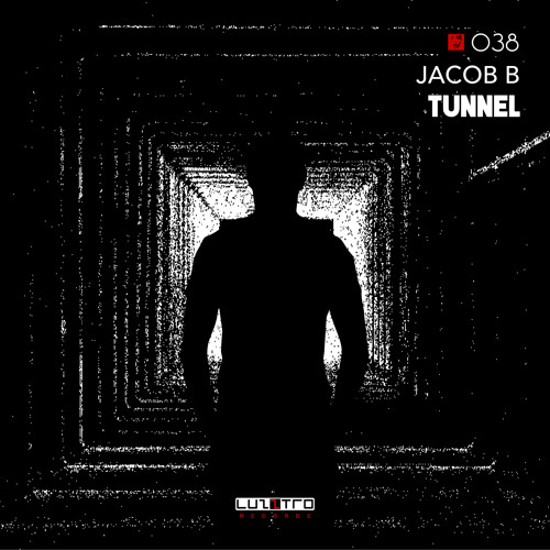Stream Luzztro Records | Listen to Jacob B - Tunnel EP playlist online ...