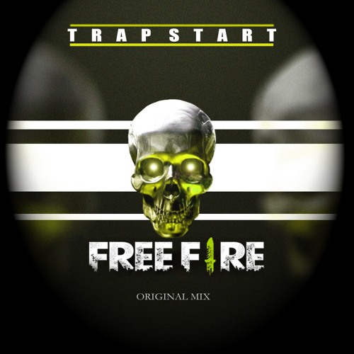 Stream Free fire TRAP-START by TRAP START OFFICIAL | Listen online for ...