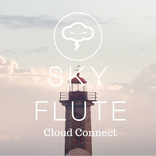 Stream Cloud Connect- Sky Flute by Cloud Connect | Listen online for ...