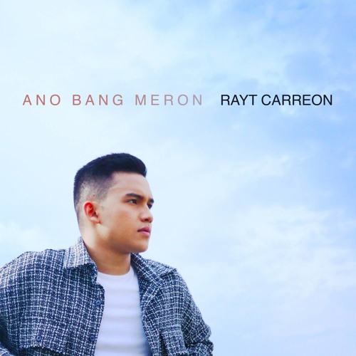 Stream Ano Bang Meron by Rayt Carreon | Listen online for free on ...