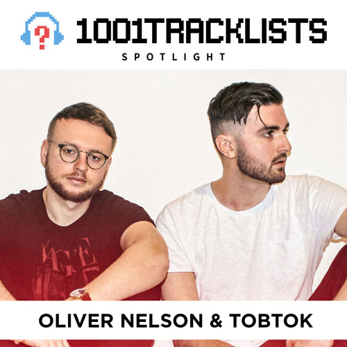 Stream Oliver Nelson & Tobtok - 1001Tracklists Spotlight Mix by ...