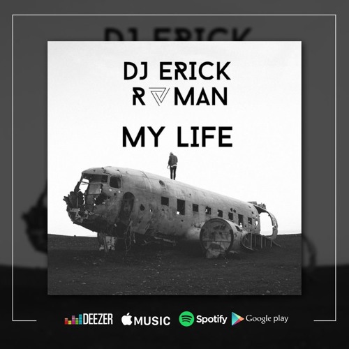 Stream DJ Erick Roman - My life (Orignal Mix) by DJ Erick Roman | Listen online for free on ...