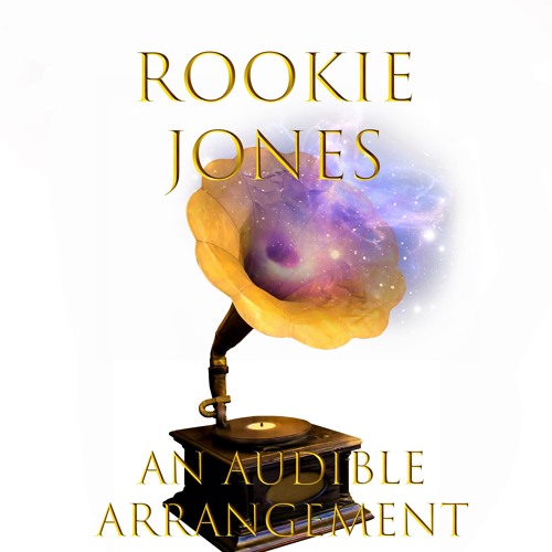 Stream Rookie Jones- An Audible Arrangement by Rookie Jones | Listen ...