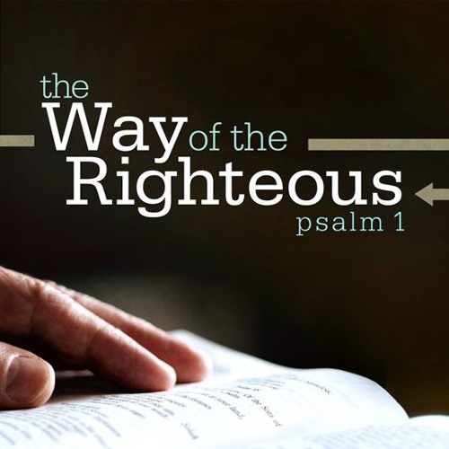 Stream PSALM 1 The Way Of The Righteous by Patrick K. Rhodes | Listen ...