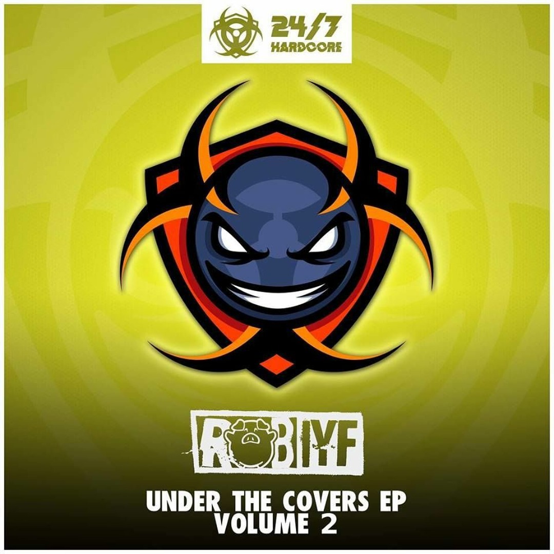 Stream Rob IYF - Under The Covers Volume 2 by Rob IYF (24/7 Hardcore ...