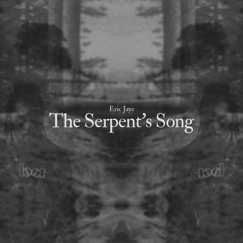 Stream Eric Jaye - The Serpent's Song by Rapzilla | Listen online for ...