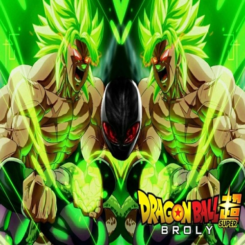 Stream DRAGON BALL SUPER - Broly - (Trap Remix) by Canal Sr. ETevil ...