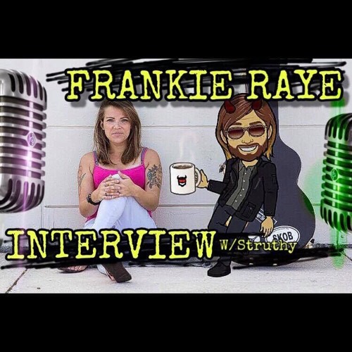 Stream episode 'Frankie Raye' Interview w/Struthy by DJ Struth Mate ...