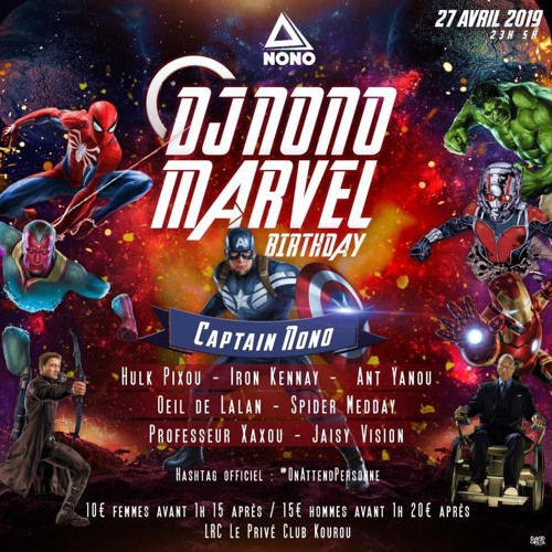 Stream DJ NONO MARVEL BDAY 2019 (LIVE) KOUROU (YANOU X PIXOU X XAXOU X ...
