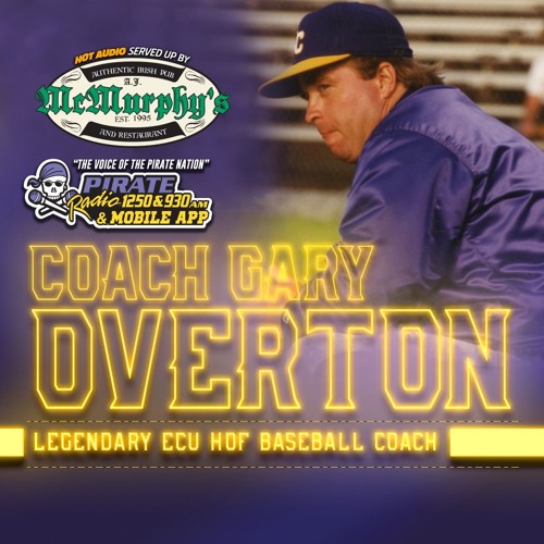 Stream episode HOT AUDIO: ECU Baseball Legend Coach Gary Overton joined ...