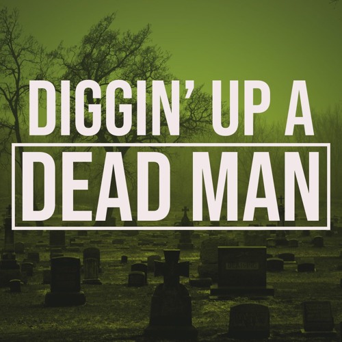 Stream Diggin' Up A Dead Man f/ Hadley Baker by City On A Hill ...