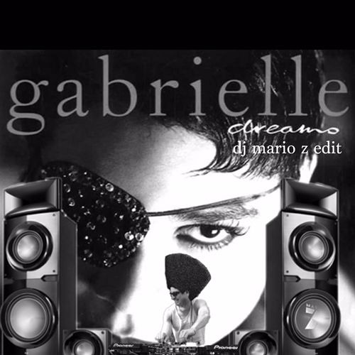 Stream Gabrielle - Dreams DJ Mario Z club edit 2019 by Mario Z Records ...