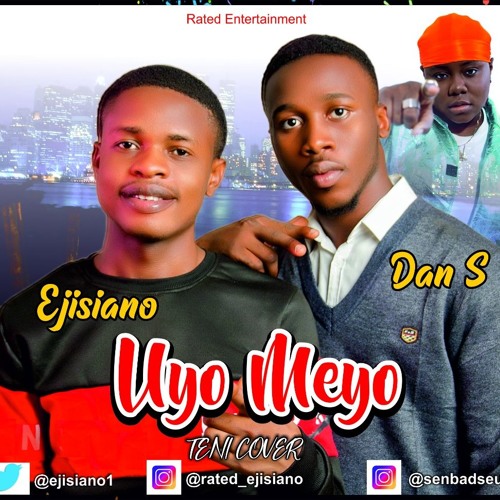 Stream Uyo Meyo (Cover) by Ejisiano | Listen online for free on SoundCloud