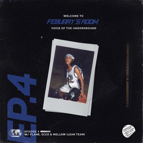 Stream Febuary's Room: Episode 4 w/ Flame, Ecco & Mellow (Lean Team) by ...