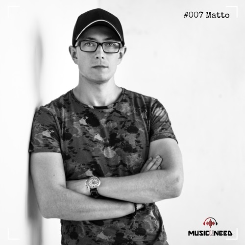 Stream #007 Matto by MUSICUNEED | Listen online for free on SoundCloud