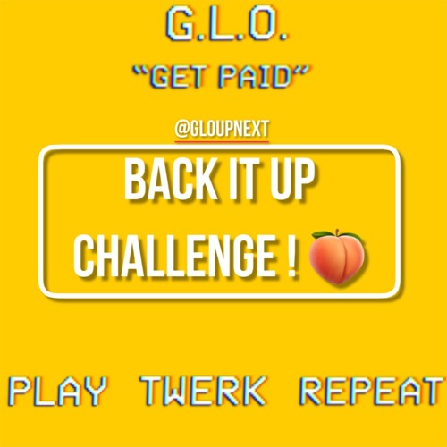 Stream GLO - Get Paid ( Back it up Challenge ) by GuyLeftOut | Listen ...