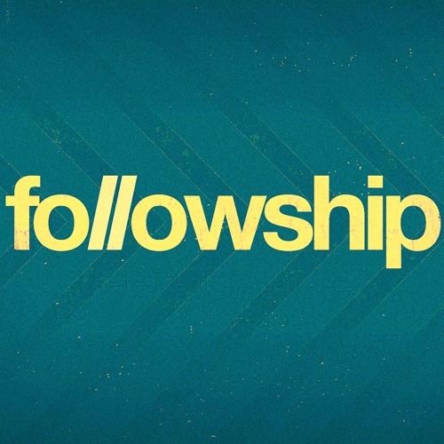Stream FOLLOWSHIP - 1-Follow Me - Rick Atchley (12 January 2014) by The ...