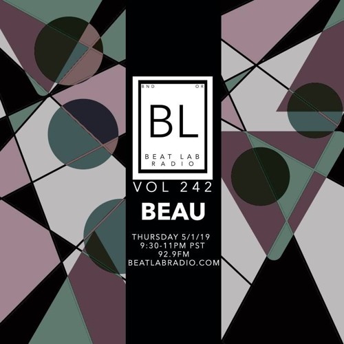 Stream Beau - Exclusive Mix - Beat Lab Radio 242 by Beat Lab Radio ...