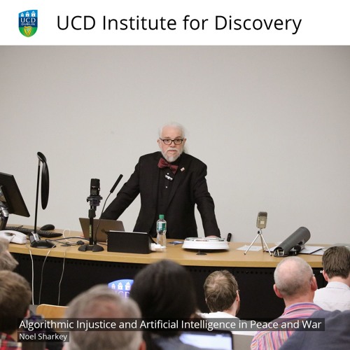 Stream Noel Sharkey - Algorithmic Injustice And Artificial Intelligence ...