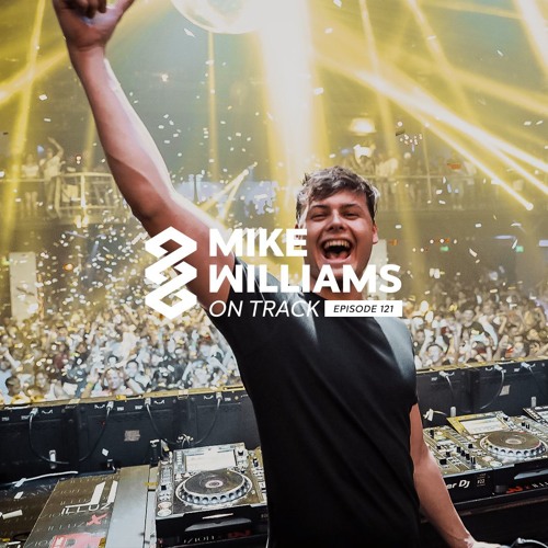 Stream Mike Williams On Track #121 by Mike Williams On Track | Listen ...