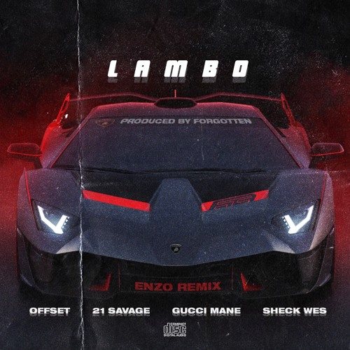Stream Lambo (Enzo Remix)(feat. Offset, 21 Savage, Gucci Mane & Sheck ...