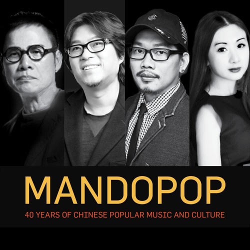 Stream episode Mandopop: 40 Years of Chinese Popular Music and Culture ...