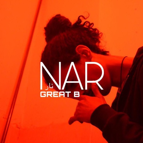 Stream Great B - Nar جريت بي - نار (official Audio) by GREAT B | Listen ...
