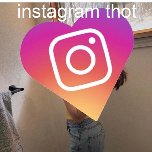 Stream Instagram Thot Part 1 by Broach | Listen online for free on ...