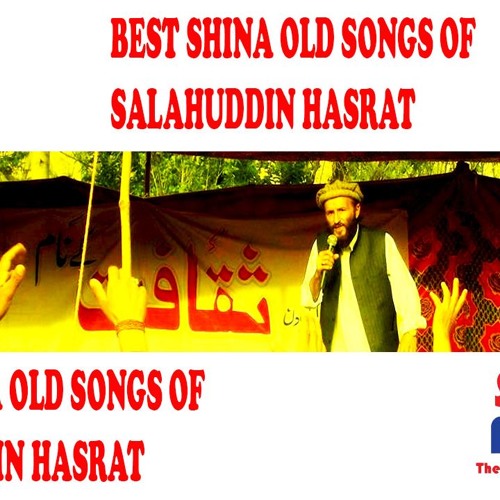 Stream Best Of Salahuddin Hasrat Shina Songs Collection by Shina Music ...