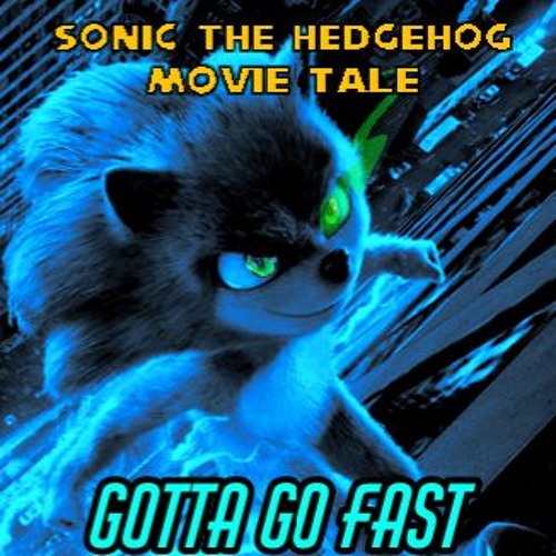 Sonic The Hedgehog MovieTale - You Gotta Go Fast (Gangsters Paradise ...