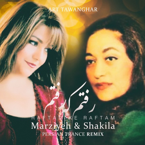 Stream Raftam Ke Raftam Persian Trance Remix 2019 Ft. Marziyeh And ...