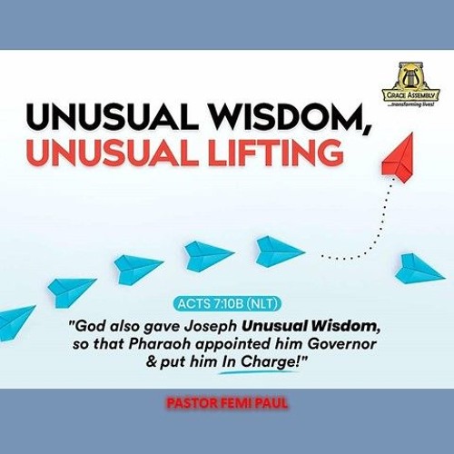 Stream Unusual Wisdom, Unusual Lifting/Pastor Femi Paul/Testimony ...
