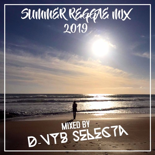 Stream D-Vyb Selecta - Summer Reggae Mix 2019 by D-Vyb Selecta | Listen ...