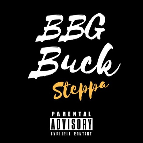 Stream BBG Buck - Steppa (Prod. Sample God) by Baller Boi Music ...